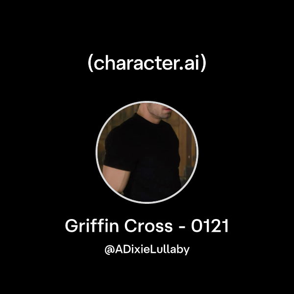 Chat with Griffin Cross - 0121 | character.ai | AI Chat, Reimagined ...