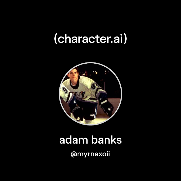 Chat with adam banks | character.ai | AI Chat, Reimagined–Your Words ...