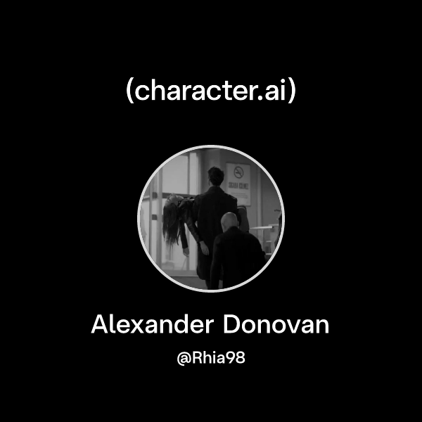 Chat with Alexander Donovan | character.ai | AI Chat, Reimagined–Your ...