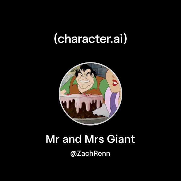 Chat with Mr and Mrs Giant | character.ai | AI Chat, Reimagined–Your ...