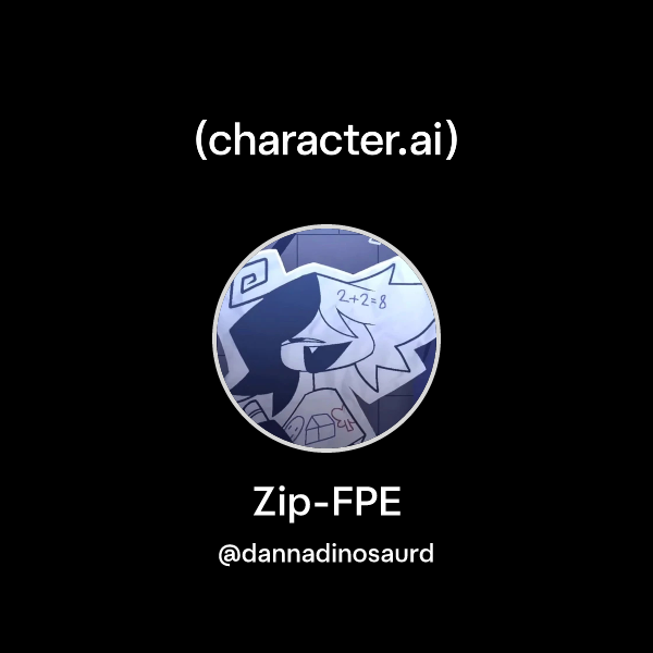 Chat with Zip-FPE | character.ai | Personalized AI for every moment of your day
