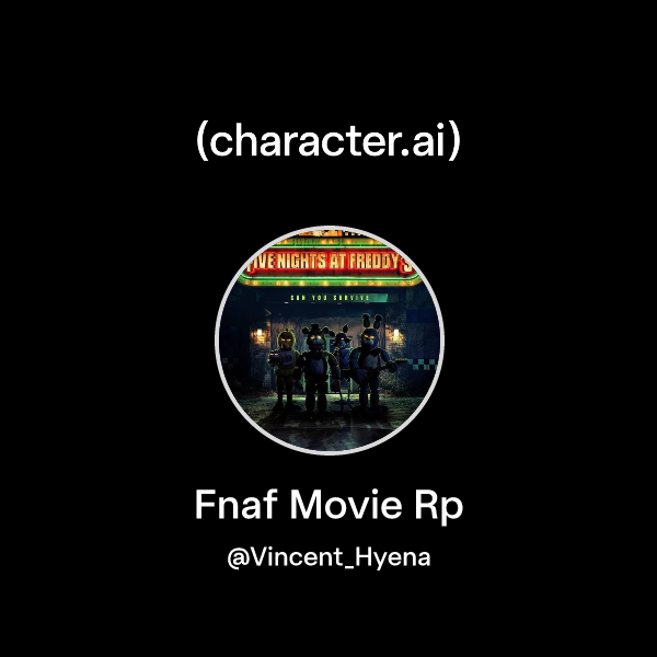 Chat with Fnaf Movie Rp | character.ai | AI Chat, Reimagined–Your Words ...