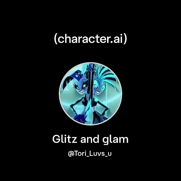 Chat with Glitz and glam | character.ai | Personalized AI for every ...