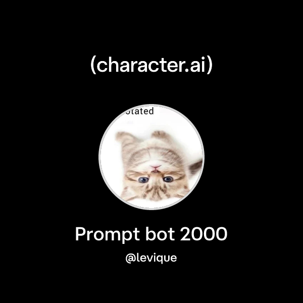 Chat with Prompt bot 2000 | character.ai | AI Chat, Reimagined–Your ...