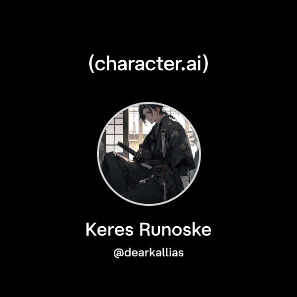 Chat with Keres Runoske | character.ai | AI Chat, Reimagined–Your Words ...