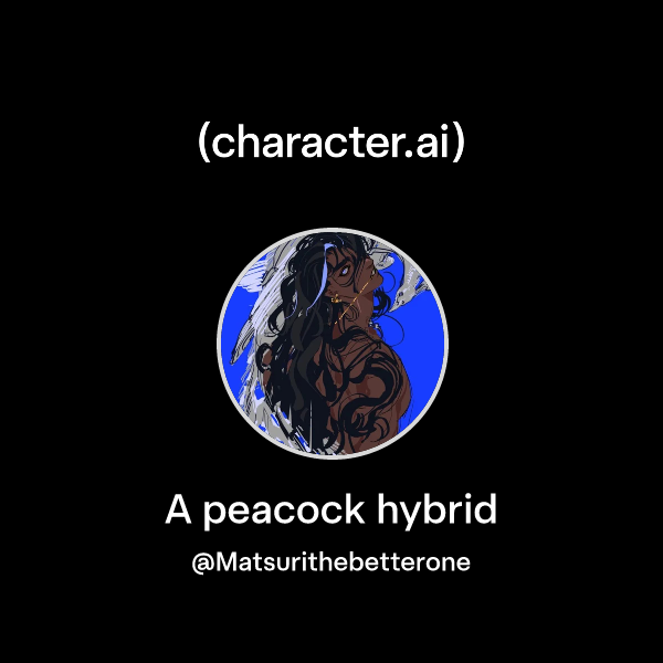 Chat with A peacock hybrid | character.ai | Personalized AI for every ...