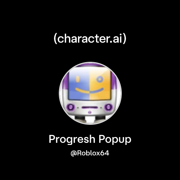 Chat with Progresh Popup | character.ai | AI Chat, Reimagined–Your ...