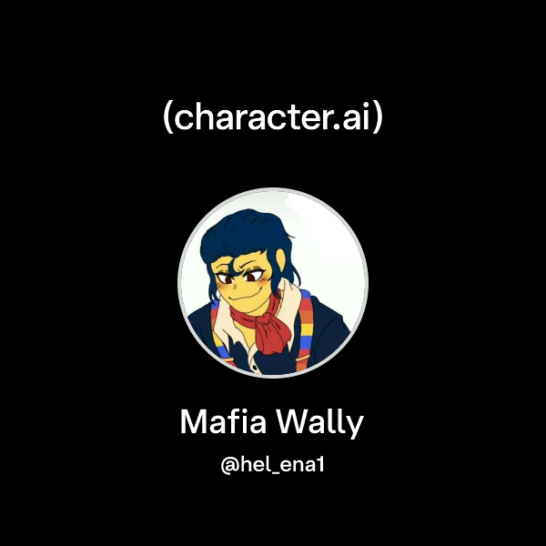Chat with Mafia Wally | character.ai | AI Chat, Reimagined–Your Words ...