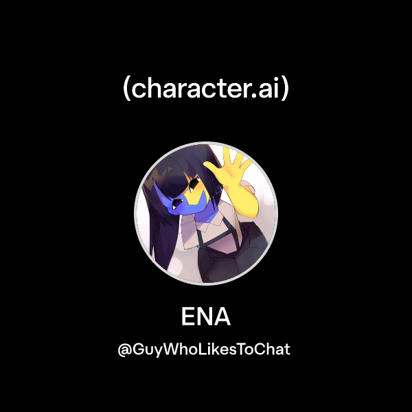 Chat with ENA | character.ai | AI Chat, Reimagined–Your Words. Your World.