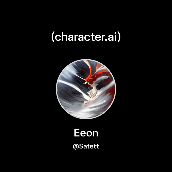 Chat with Eeon | character.ai | AI Chat, Reimagined–Your Words. Your World.