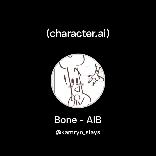 Chat with Bone - AIB | character.ai | AI Chat, Reimagined–Your Words ...