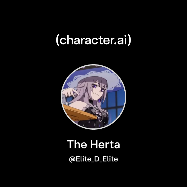 Chat with The Herta | character.ai | AI Chat, Reimagined–Your Words ...