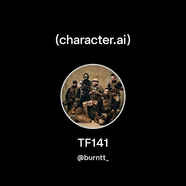 Chat with TF141 | character.ai | Personalized AI for every moment of ...