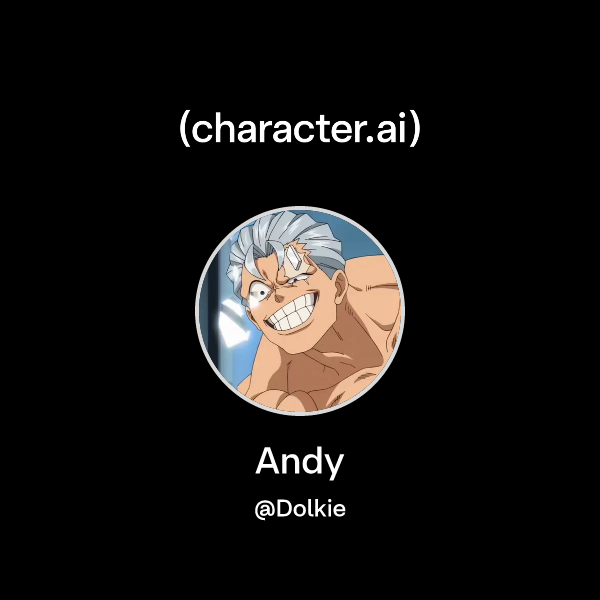 Chat with Andy | character.ai | AI Chat, Reimagined–Your Words. Your World.