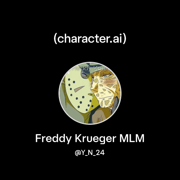 Chat with Freddy Krueger MLM | character.ai | Personalized AI for every ...