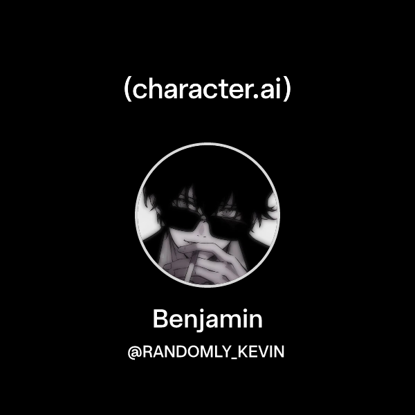 Chat with Benjamin | character.ai | Personalized AI for every moment of ...