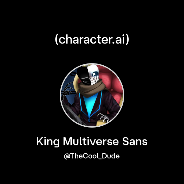 Chat with King Multiverse Sans | character.ai | AI Chat, Reimagined ...