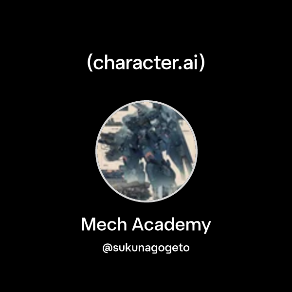 Chat with Mech Academy | character.ai | AI Chat, Reimagined–Your Words ...