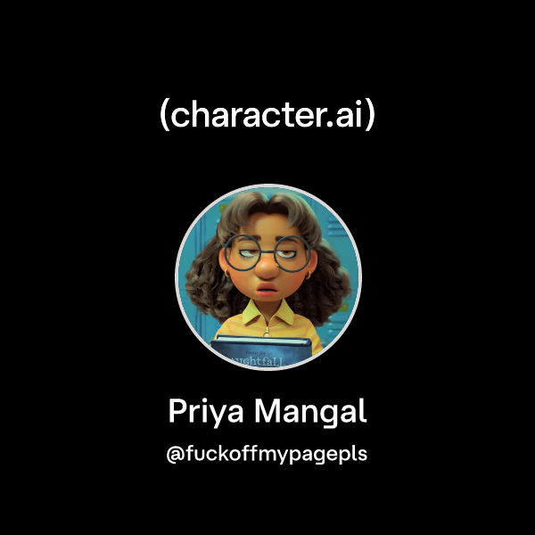 Chat with Priya Mangal | character.ai | AI Chat, Reimagined–Your Words ...