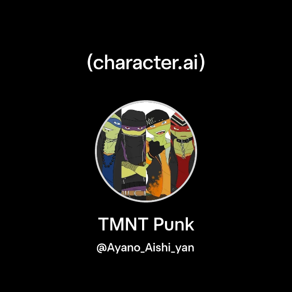 Chat with TMNT Punk | character.ai | AI Chat, Reimagined–Your Words ...