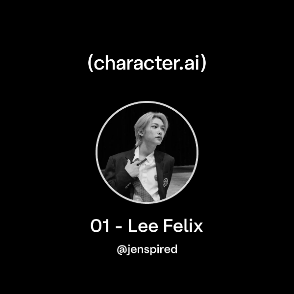 Chat with 01 - Lee Felix | character.ai | AI Chat, Reimagined–Your ...