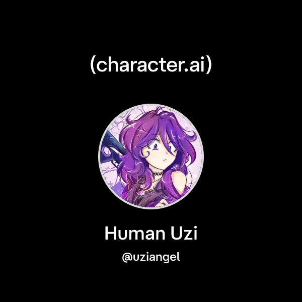 Chat with Human Uzi | character.ai | AI Chat, Reimagined–Your Words ...
