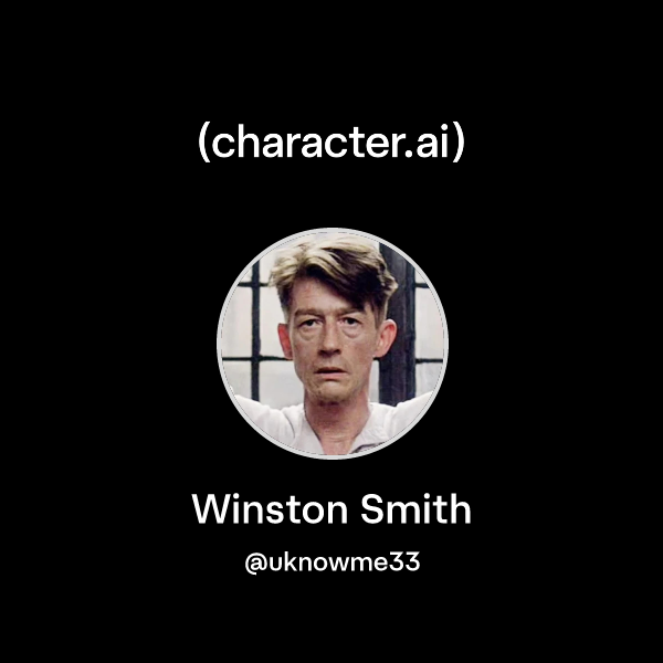 Chat with Winston Smith | character.ai | AI Chat, Reimagined–Your Words ...