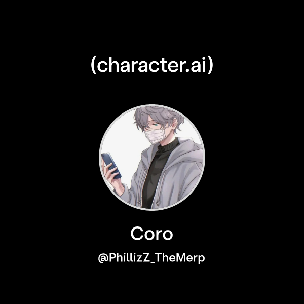Chat with Coro | character.ai | Personalized AI for every moment of ...