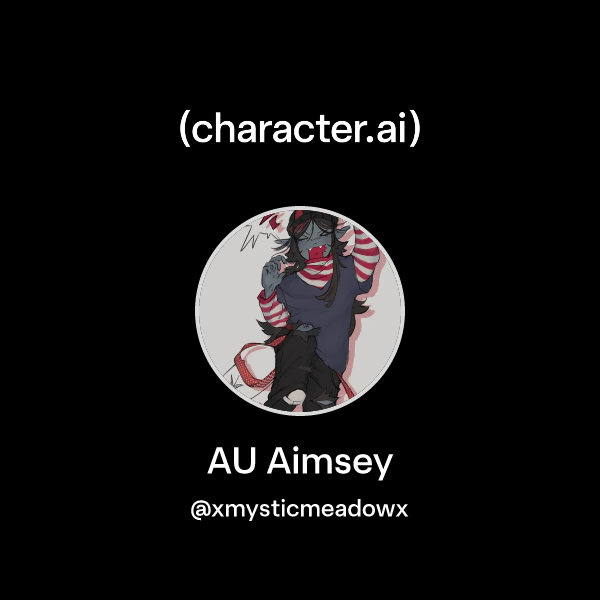 Chat with AU Aimsey | character.ai | AI Chat, Reimagined–Your Words. Your World.