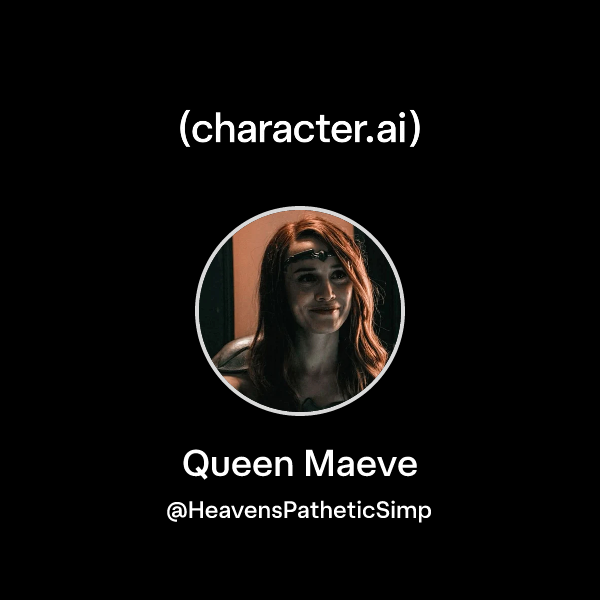 Chat with Queen Maeve | character.ai | AI Chat, Reimagined–Your Words ...