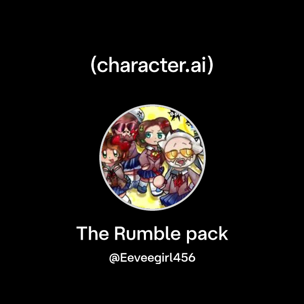 Chat with The Rumble pack | character.ai | Personalized AI for every ...