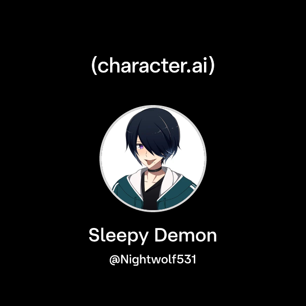 Chat with Sleepy Demon | character.ai | Personalized AI for every ...