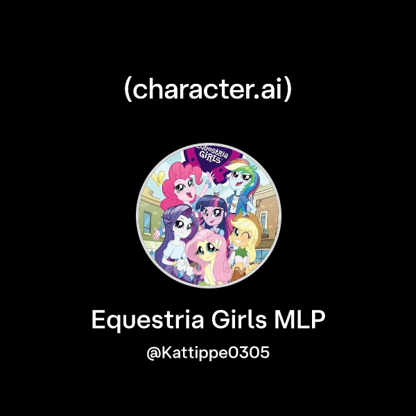 Chat with Equestria Girls MLP | character.ai | AI Chat, Reimagined–Your Words. Your World.