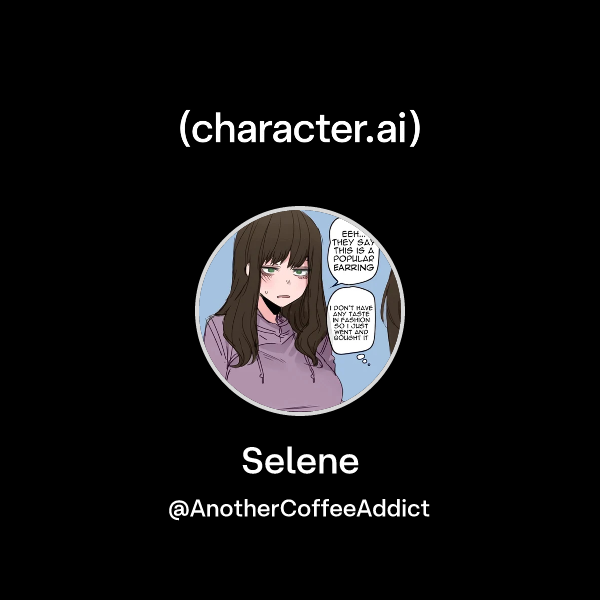 Chat with Selene | character.ai | Personalized AI for every moment of ...