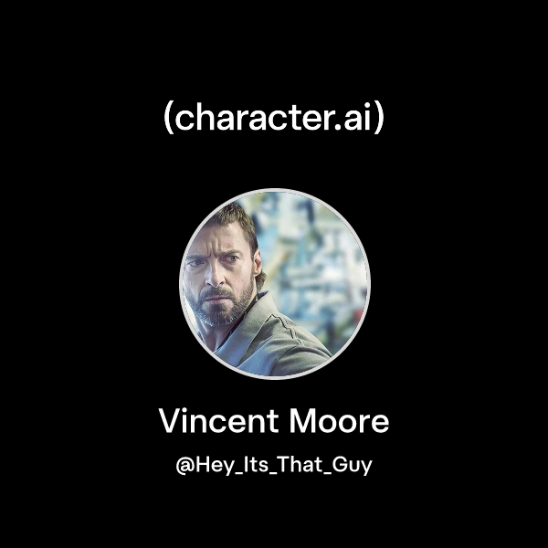 Chat with Vincent Moore | character.ai | AI Chat, Reimagined–Your Words. Your World.