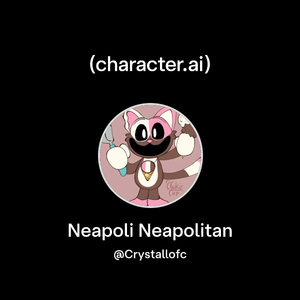Chat with Neapoli Neapolitan | character.ai | Personalized AI for every ...