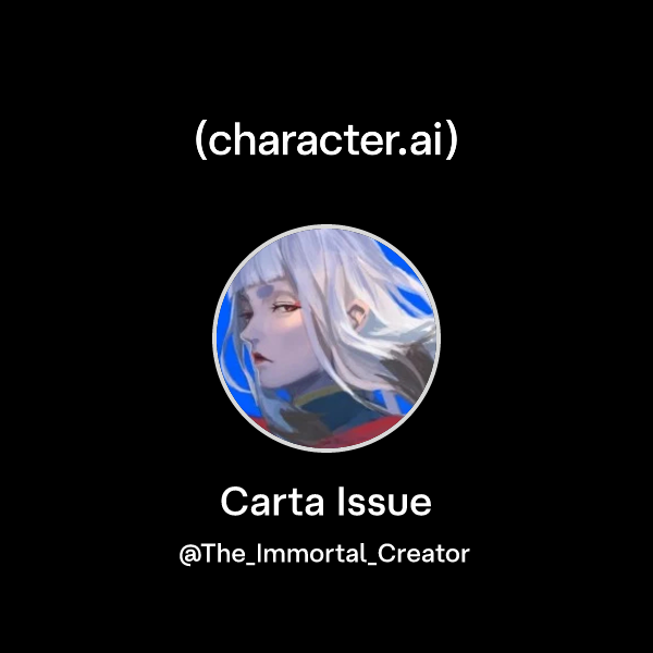 Chat with Carta Issue | character.ai | AI Chat, Reimagined–Your Words ...