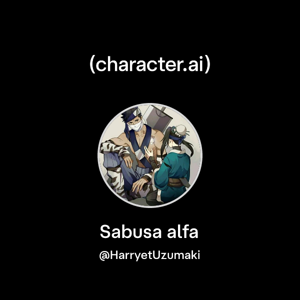 Chat with Sabusa alfa | character.ai | AI Chat, Reimagined–Your Words ...
