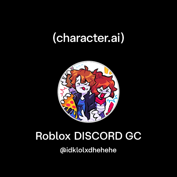 Chat with Roblox DISCORD GC | character.ai | AI Chat, Reimagined–Your ...