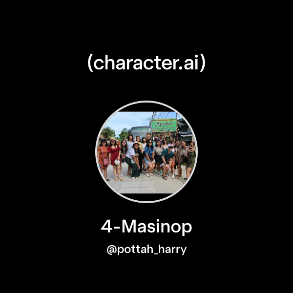 Chat with 4-Masinop | character.ai | Personalized AI for every moment ...