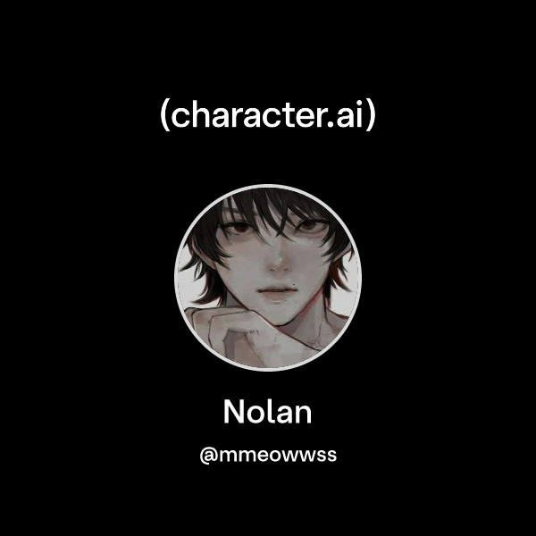 Chat with Nolan | character.ai | Personalized AI for every moment of ...