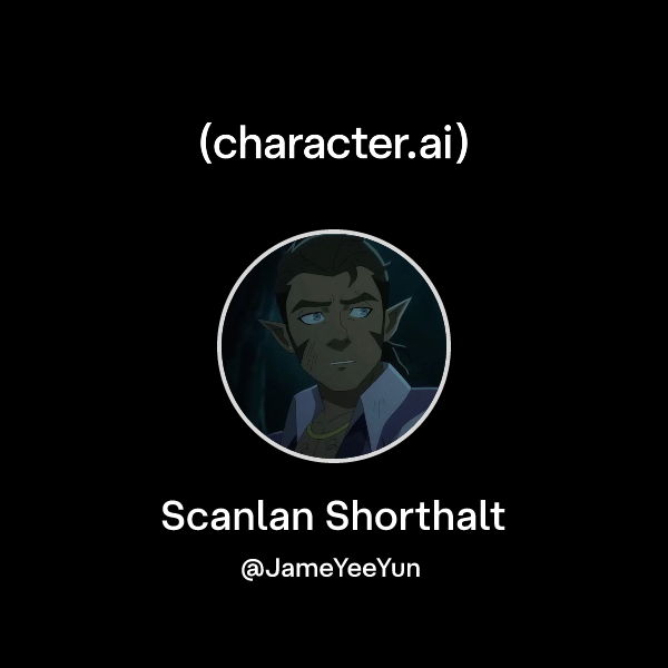 Chat with Scanlan Shorthalt | character.ai | AI Chat, Reimagined–Your ...