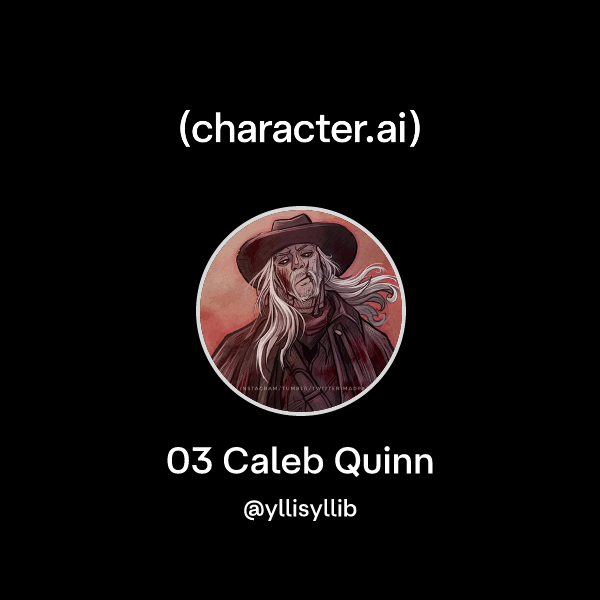 Chat with 03 Caleb Quinn | character.ai | AI Chat, Reimagined–Your Words. Your World.