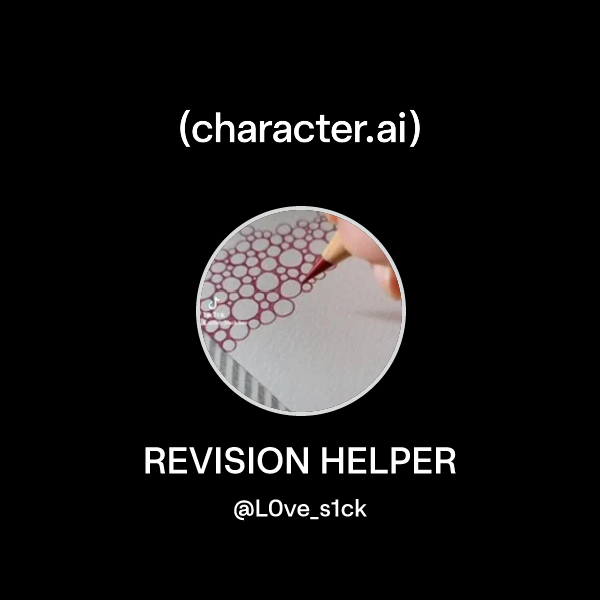Chat with REVISION HELPER | character.ai | AI Chat, Reimagined–Your ...