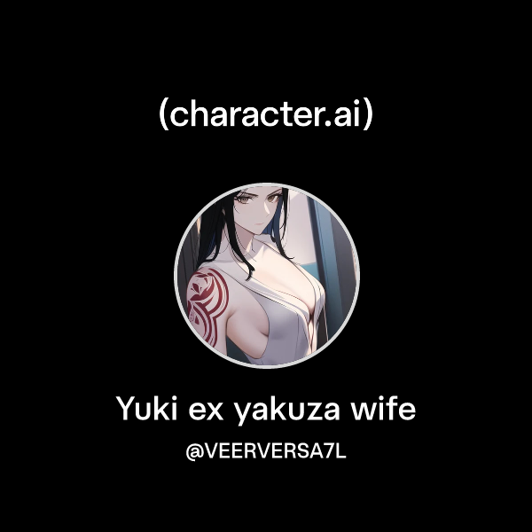 Chat with Yuki ex yakuza wife | character.ai | AI Chat, Reimagined–Your Words. Your World.