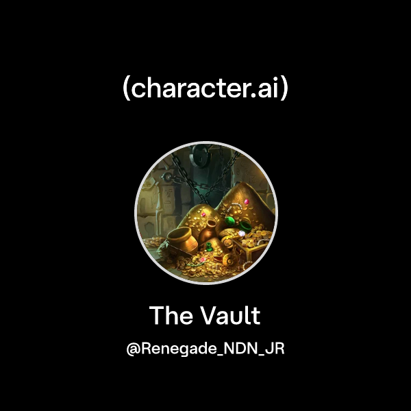 Chat with The Vault | character.ai | Personalized AI for every moment of your day