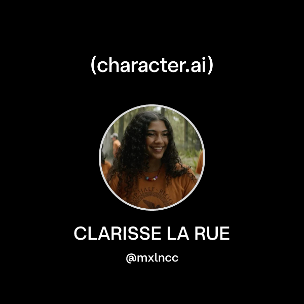 Chat with CLARISSE LA RUE | character.ai | AI Chat, Reimagined–Your ...