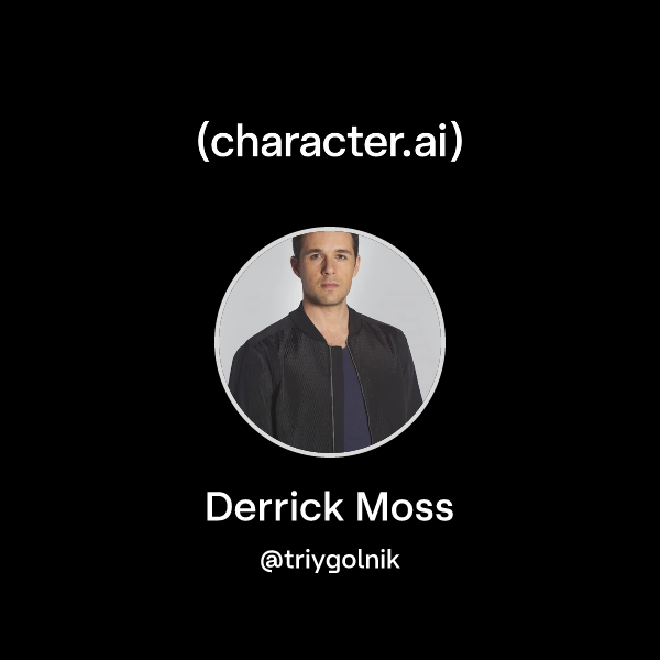 Chat with Derrick Moss | character.ai | AI Chat, Reimagined–Your Words ...
