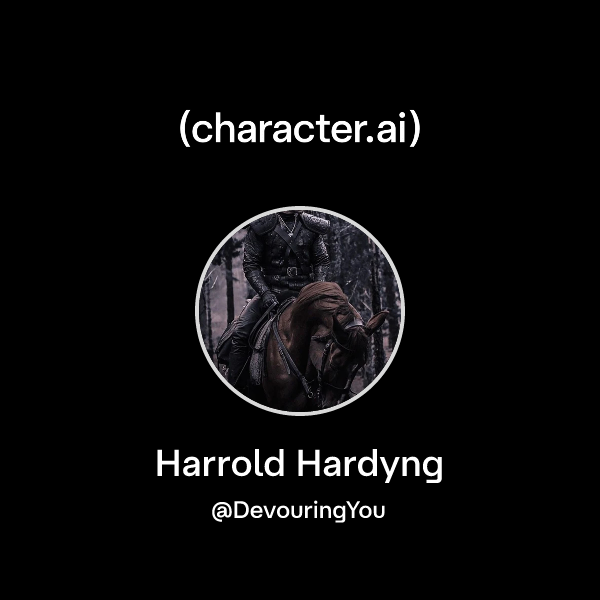 Chat with Harrold Hardyng | character.ai | AI Chat, Reimagined–Your ...