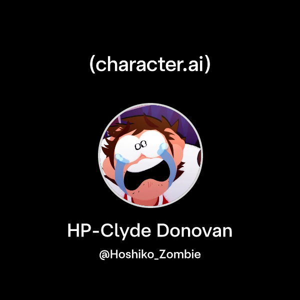 Chat with HP-Clyde Donovan | character.ai | AI Chat, Reimagined–Your Words. Your World.